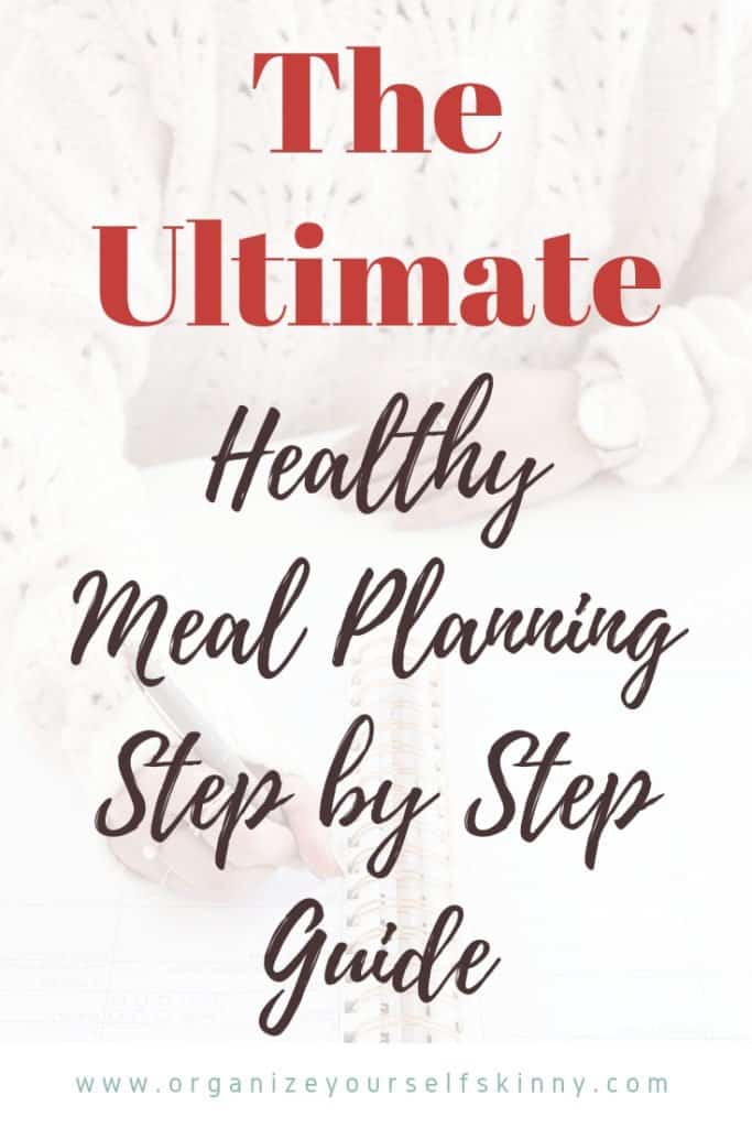 Healthy Meal Planning: The Ultimate Guide - Organize Yourself Skinny