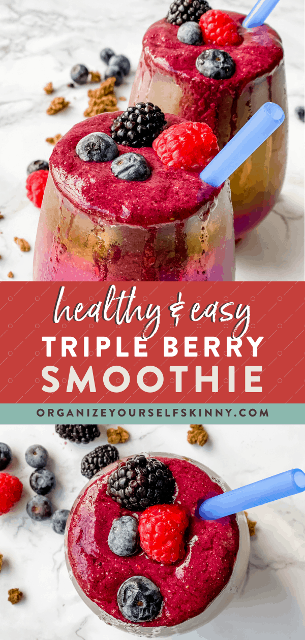 Triple Berry Smoothie - Organize Yourself Skinny